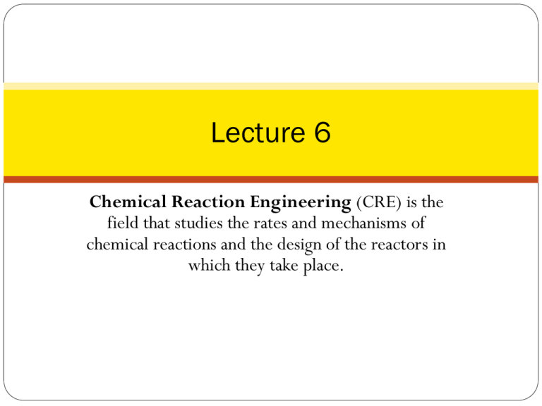 Chemical Reaction Engineering: Reactor Design & Kinetics