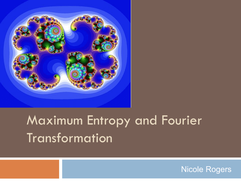 Maximum Entropy and Fourier Transformation