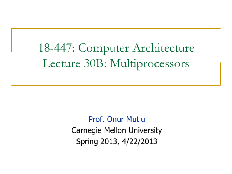 Multiprocessors: Computer Architecture Lecture