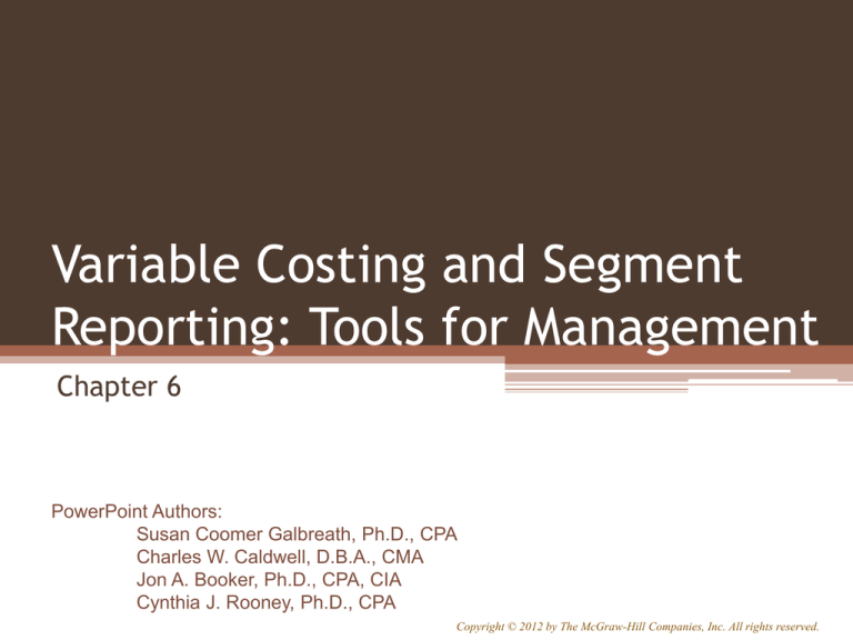 Variable Costing & Segment Reporting: Management Tools