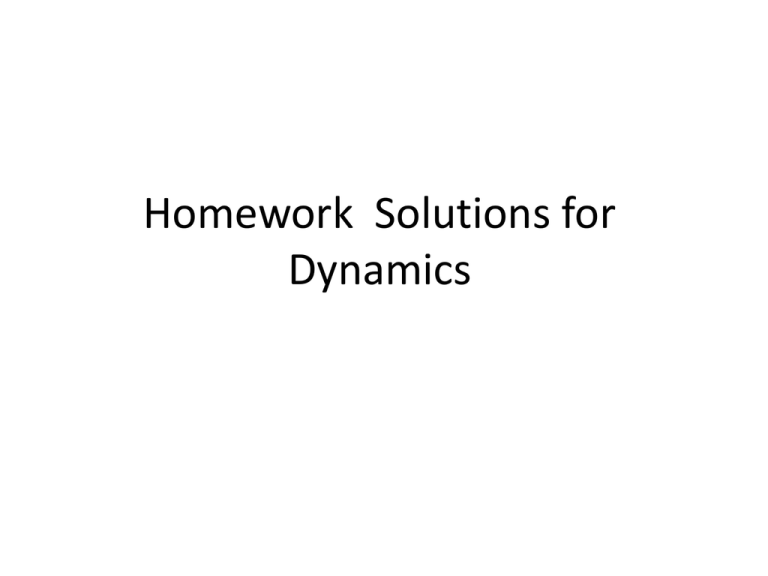 Dynamics Homework Solutions