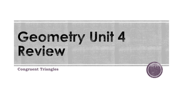 Congruent Triangles Geometry Review: Standards & Theorems
