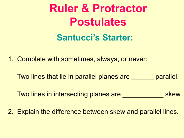 Geometry Postulates: Ruler, Protractor, Segment Addition