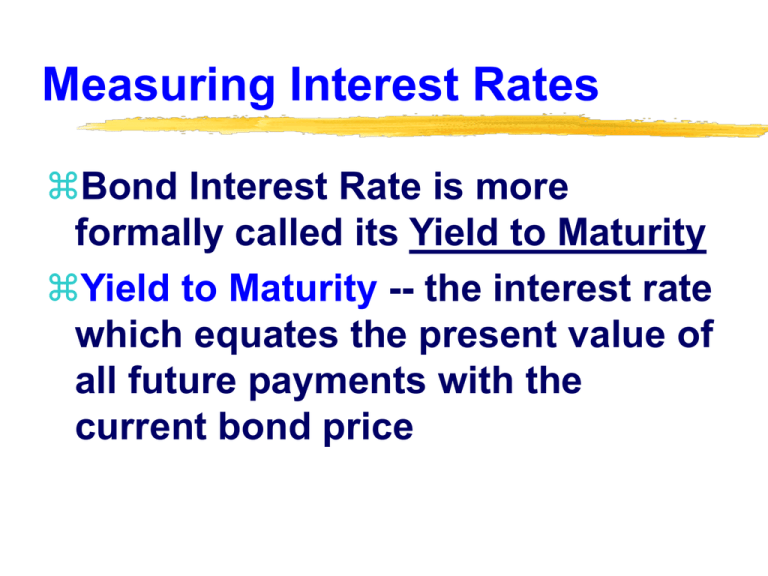 Measuring Interest Rates: Yield to Maturity & Present Value