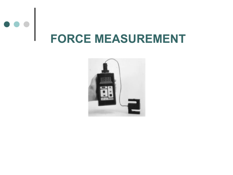 Force Measurement: Load Cells & Torque Measurement