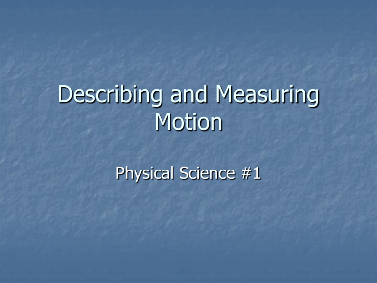 Motion, Speed, and Velocity: Physical Science Presentation