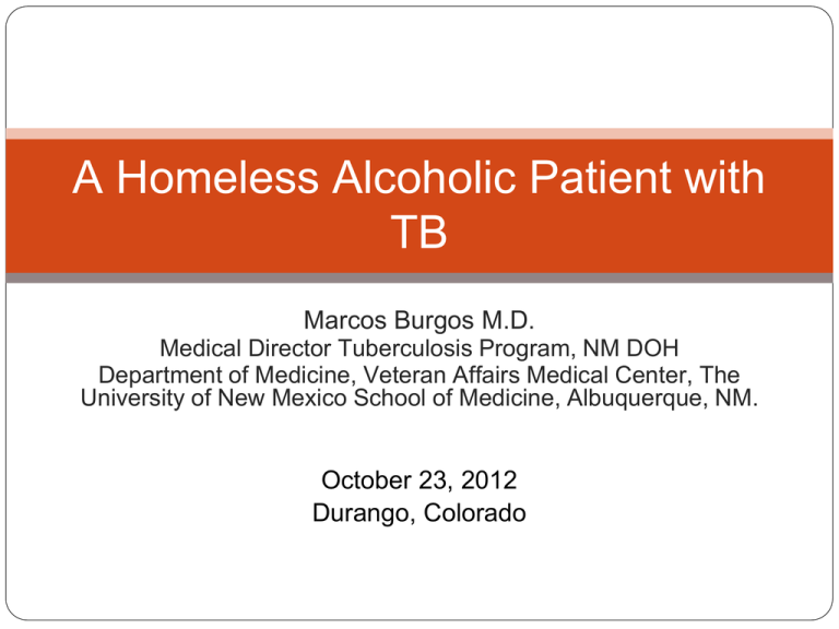 A Homeless Alcoholic Patient with TB