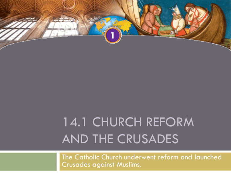 Church Reform & Crusades Presentation: History Overview