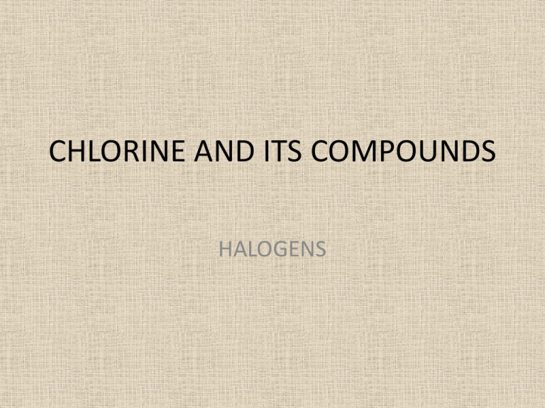 Chlorine and Its Compounds: Halogens Chemistry
