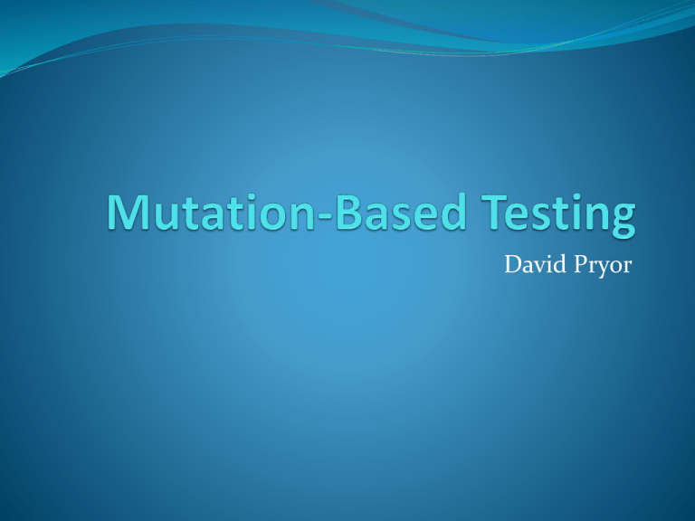 Mutation Based Testing