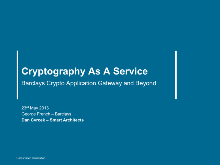 Cryptography as a Service: Barclays BCAG Presentation