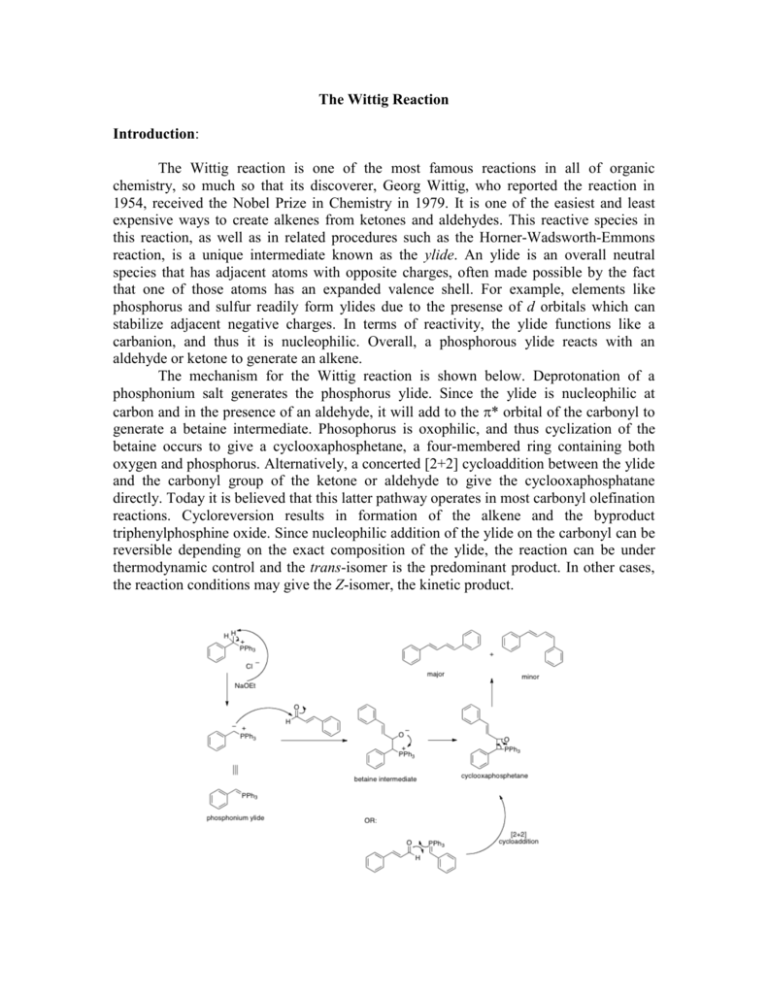 The Wittig Reaction Introduction: The Wittig reaction is one of the The Wittig Reaction Introduction: The Wittig reaction is one of the
