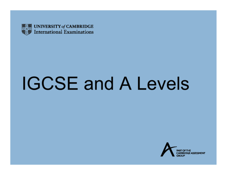 IGCSE and A Levels