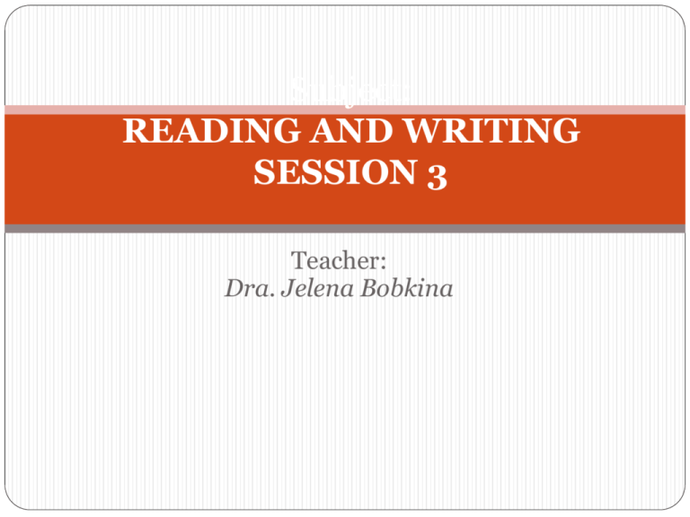 Subject: READING AND WRITING SESSION 3