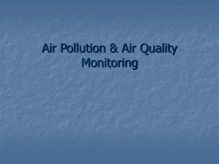 Air Pollution & Air Quality Monitoring