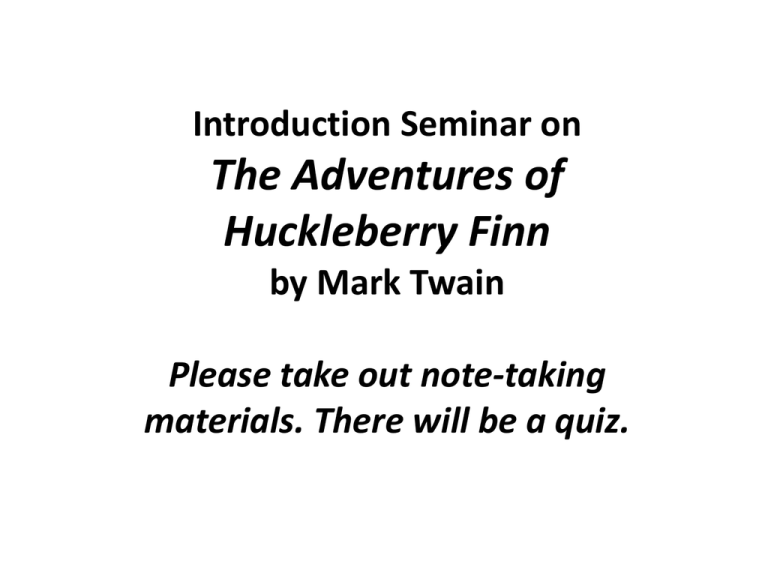 Huckleberry Finn Seminar: Themes, Symbols & Analysis