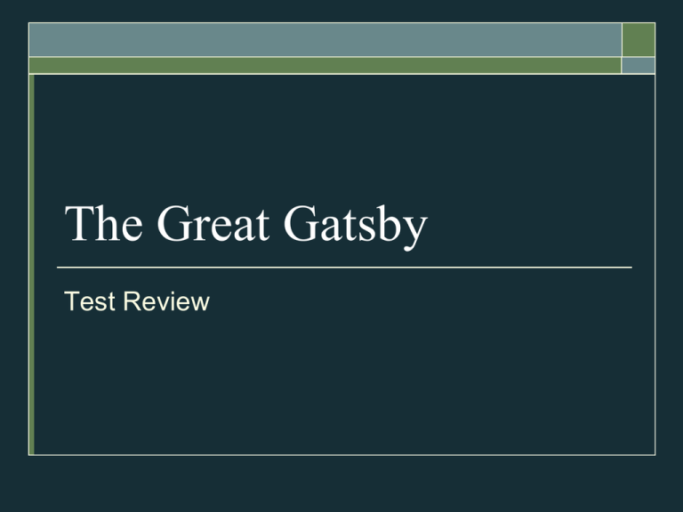 The Great Gatsby Test Review: Characters, Plot, Themes