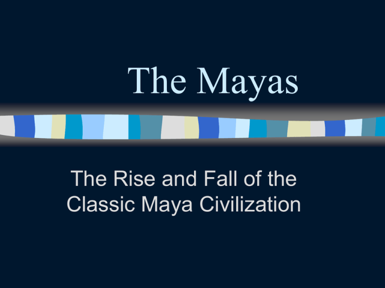 The Mayas