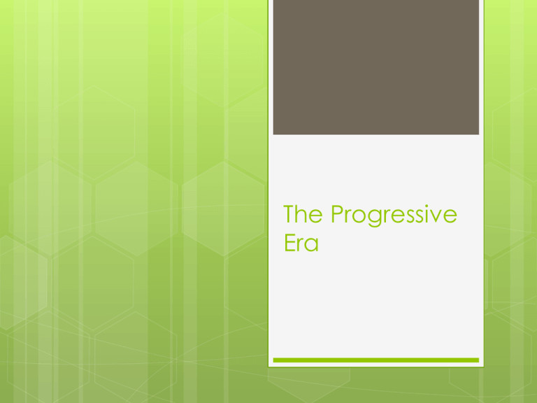 The Progressive Era