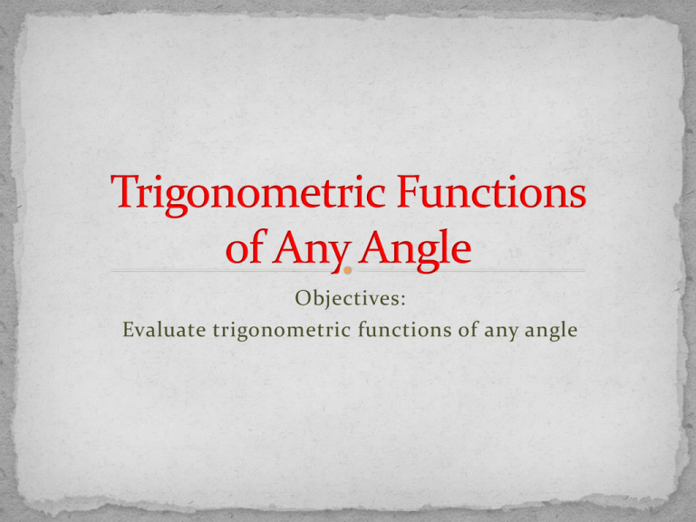 Trigonometric Functions of Any Angle