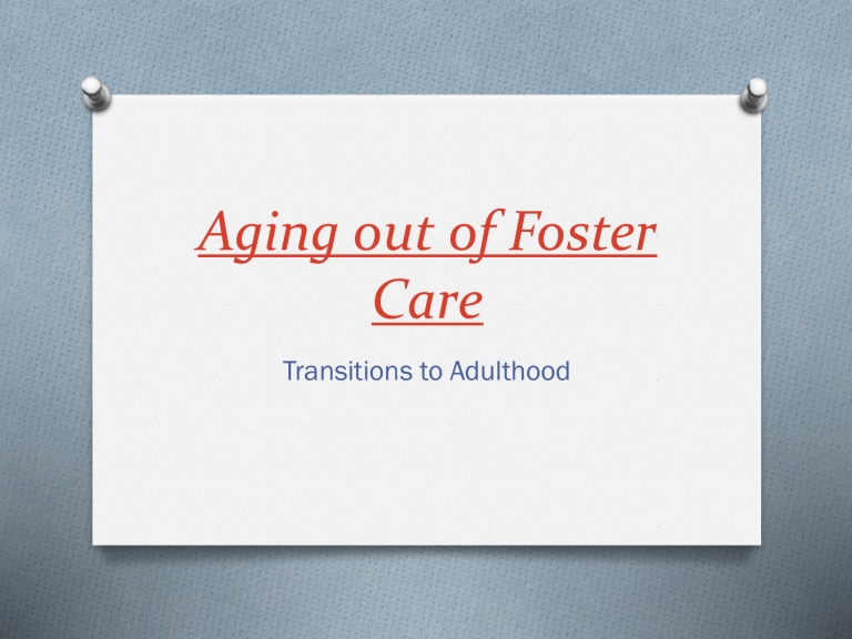 Aging out of Foster Care