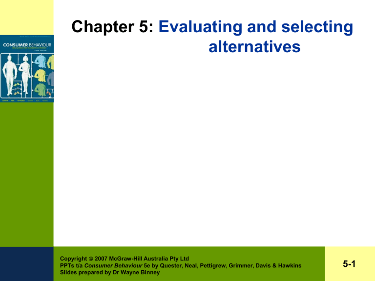 Consumer Behavior: Evaluating & Selecting Alternatives