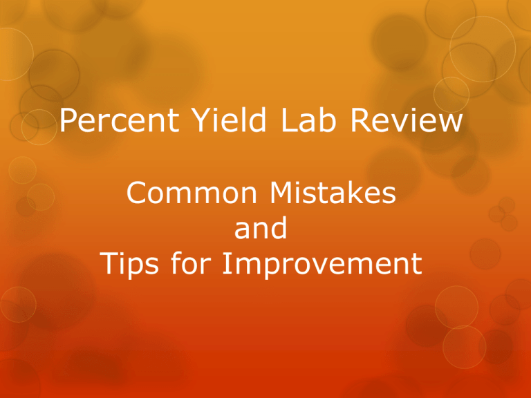 Percent Yield Lab Review Common Mistakes and Tips for
