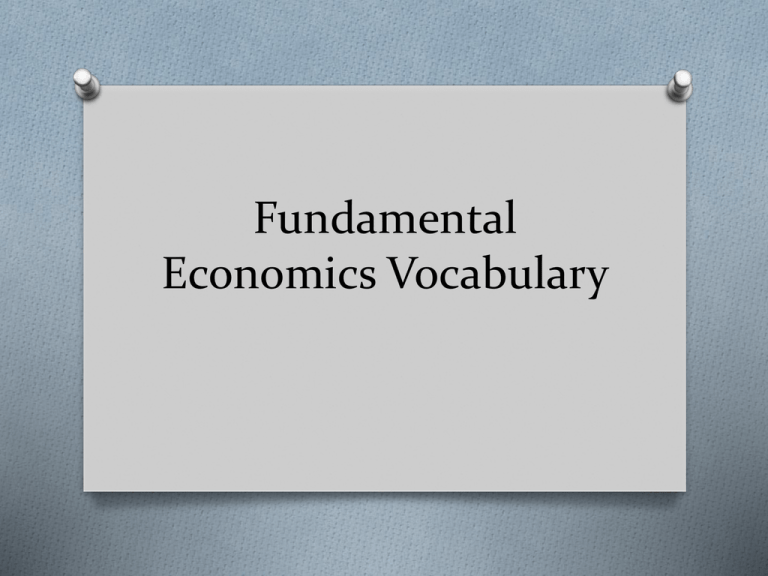 Fundamental Economics Vocabulary