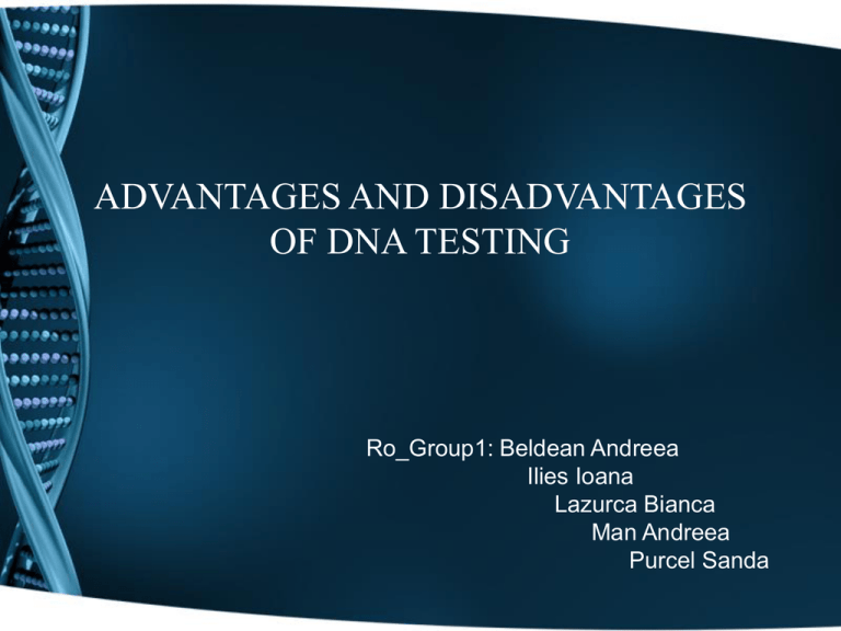 DNA Testing: Advantages and Disadvantages