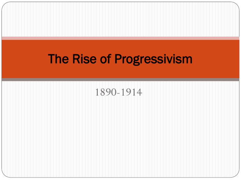 The Rise of Progressivism