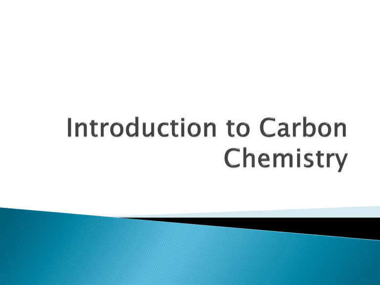 Introduction to Carbon Chemistry