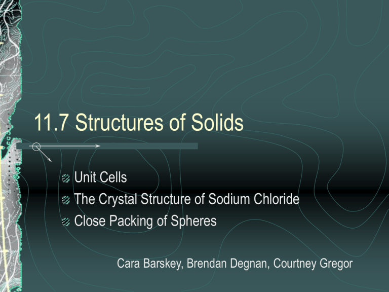 Solid Structures: Unit Cells, NaCl, Sphere Packing