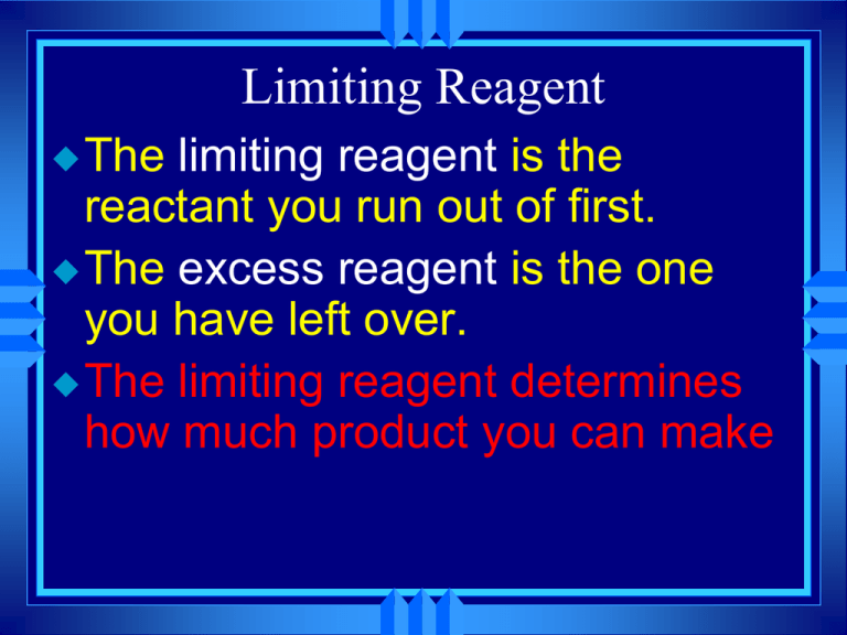 Limiting Reagents and Percent Yield