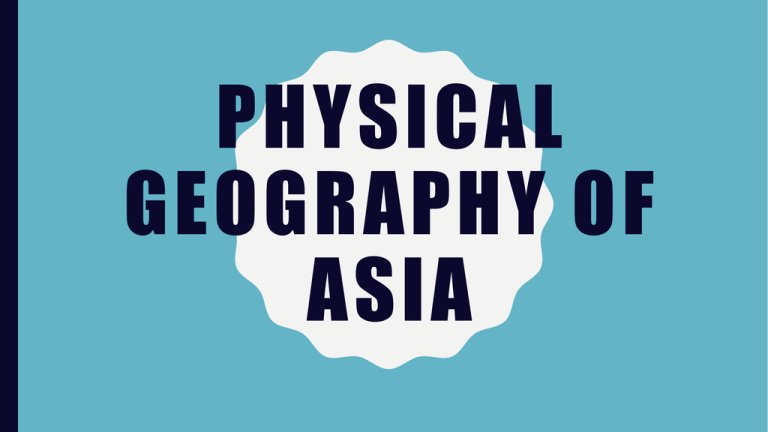 Physical Geography of Asia