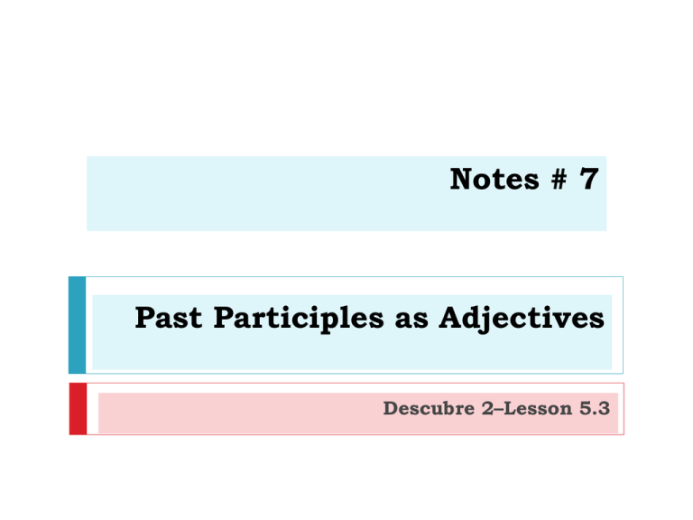Spanish Past Participles as Adjectives: Lesson & Practice