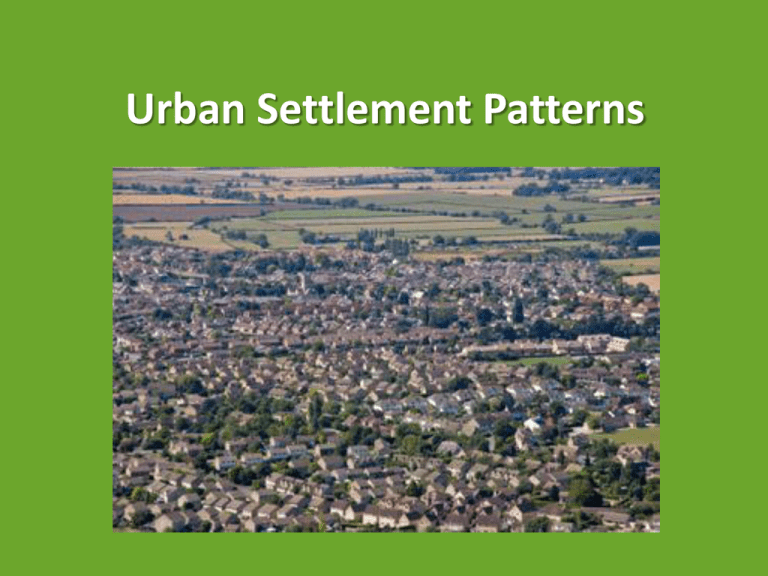 Urban Settlement Patterns: Growth & Hierarchy