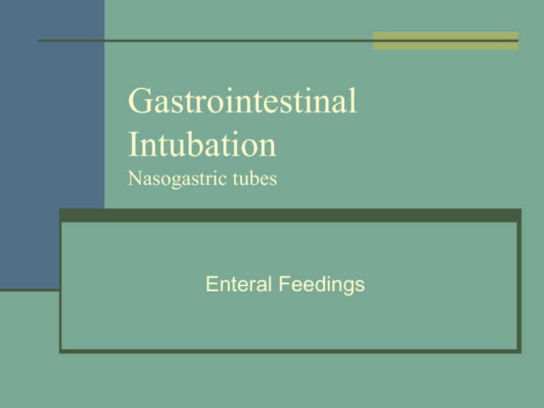 GI Intubation & Enteral Feedings: Nasogastric Tubes Guide