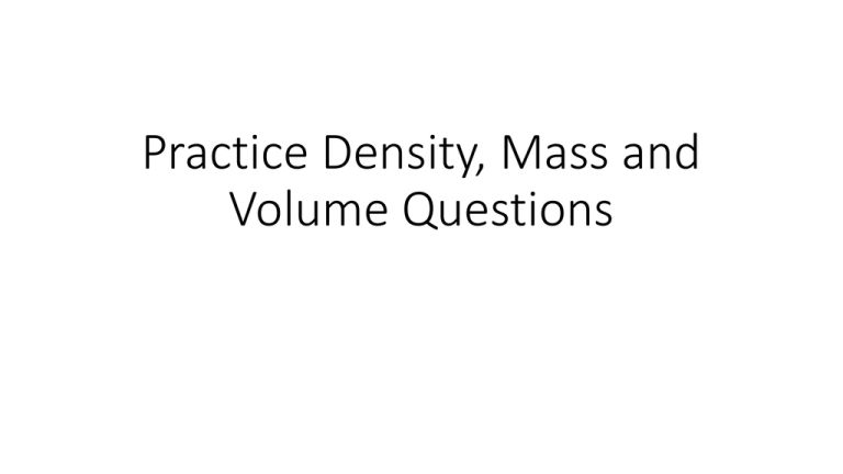 Density, Mass, Volume Practice Problems