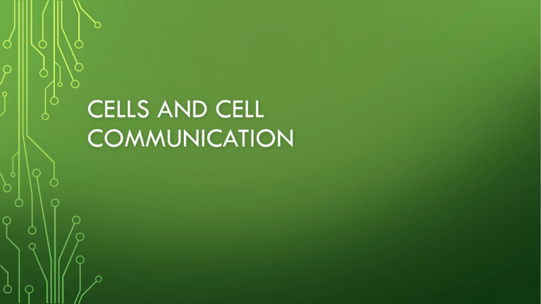 Cells and Cell communication