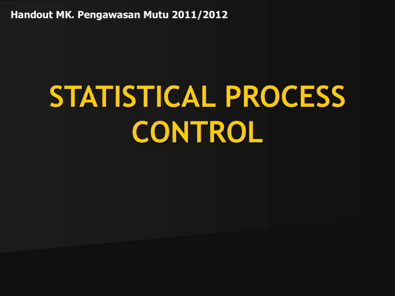 STATISTICAL PROCESS CONTROL