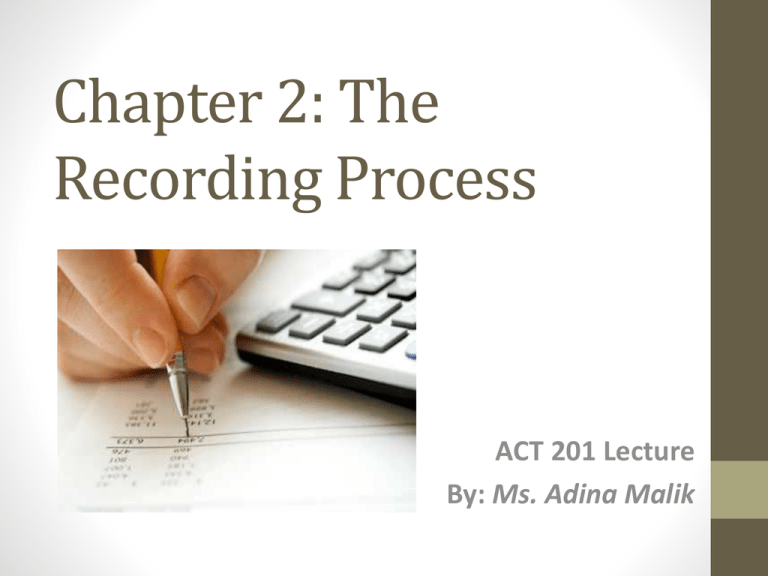 Accounting Recording Process: Debits, Credits, & Journals