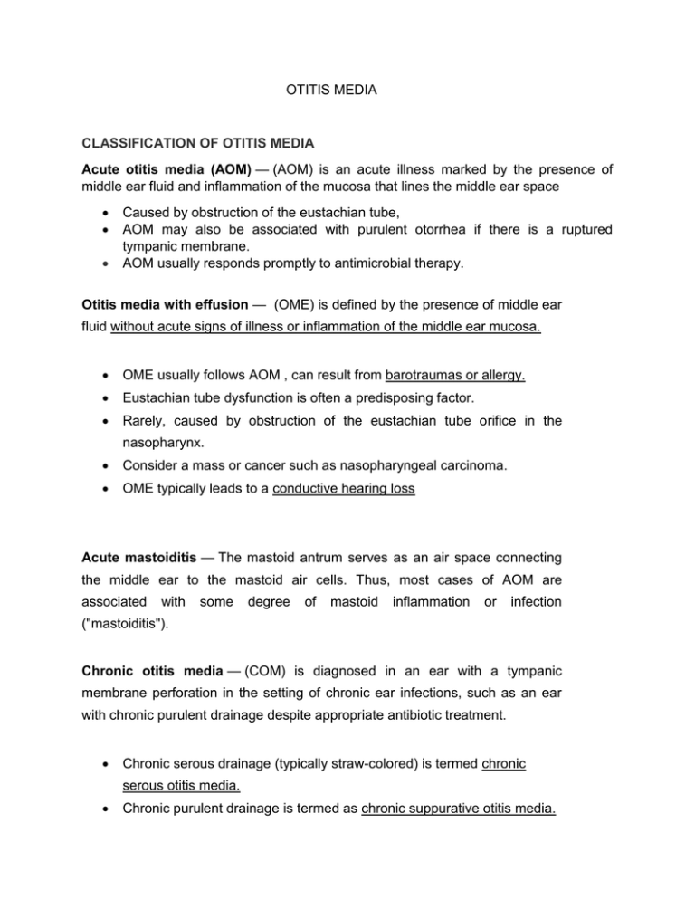 OTITIS MEDIA CLASSIFICATION OF OTITIS MEDIA Acute otitis