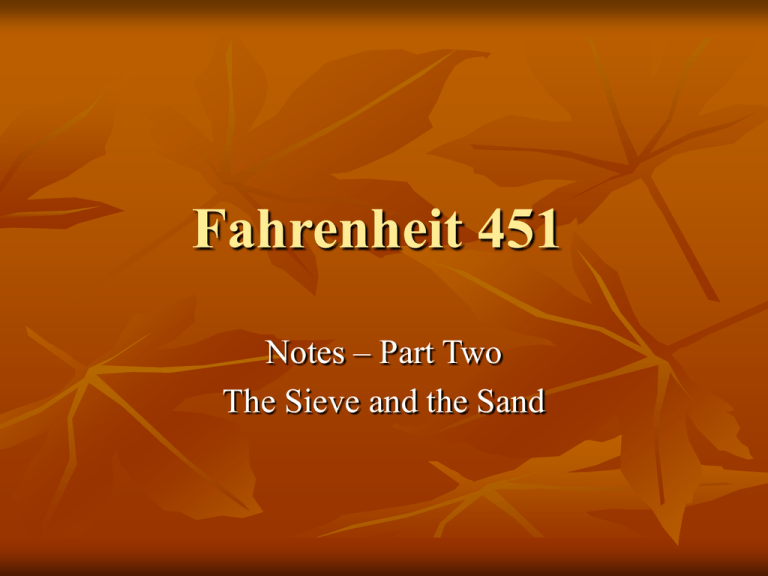 Fahrenheit 451: The Sieve and the Sand - Part Two Notes