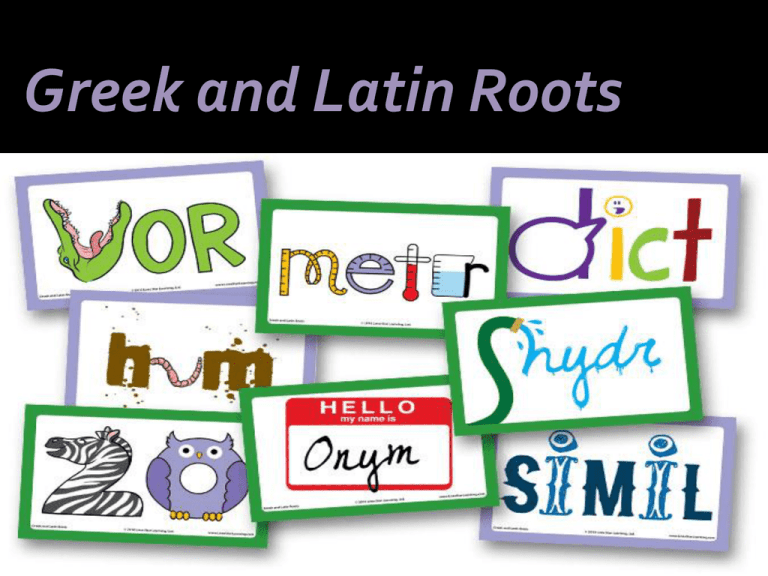 Greek and Latin Roots (1