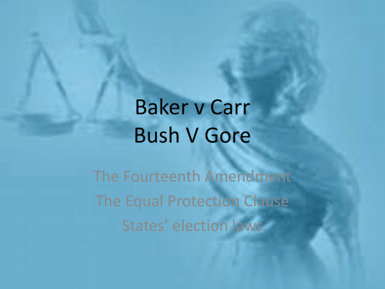 Baker v Carr & Bush v Gore: Equal Protection Analysis