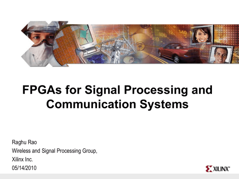 FPGAs for Signal Processing & Communication Systems