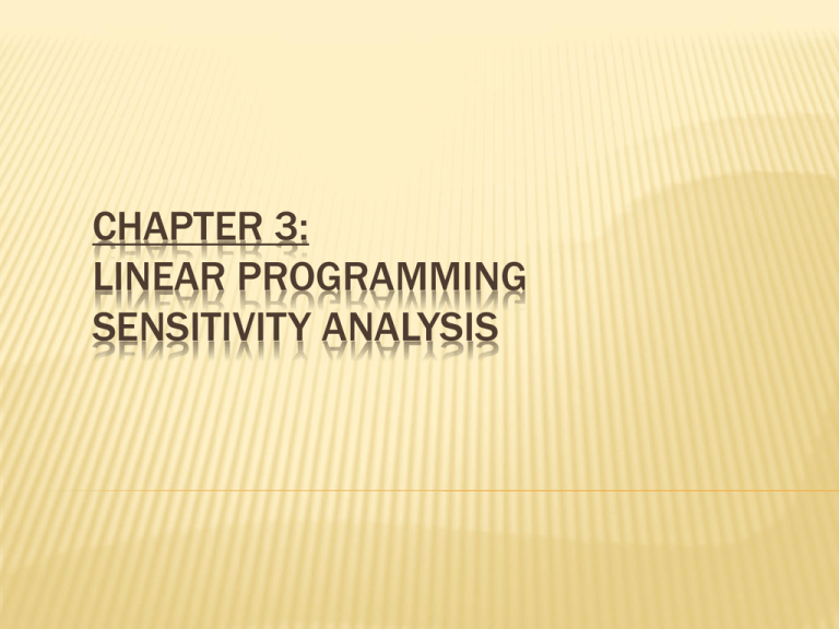 Chapter 4 Linear Programming Sensitivity Analysis