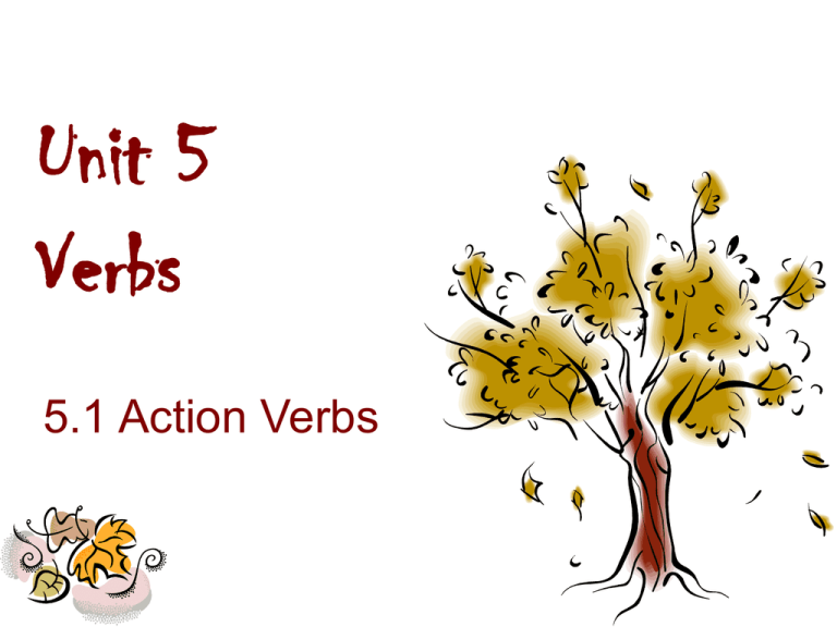 Unit 5 Verbs
