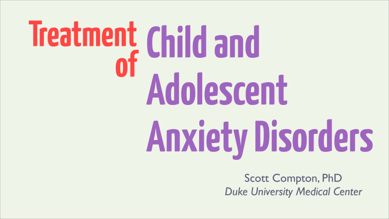 Child and Adolescent Anxiety Disorders Treatment