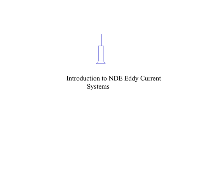 Introduction to NDE Eddy Current Systems